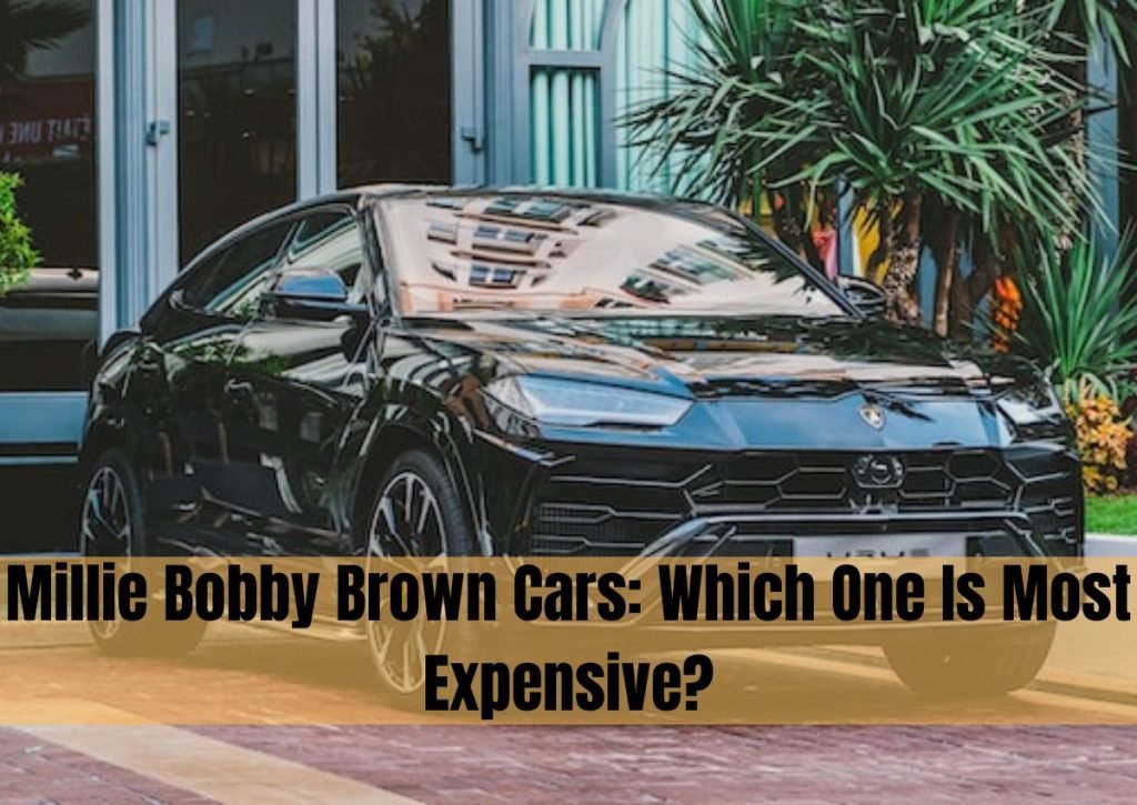 Millie Bobby Brown Cars: Which One Is Most Expensive?